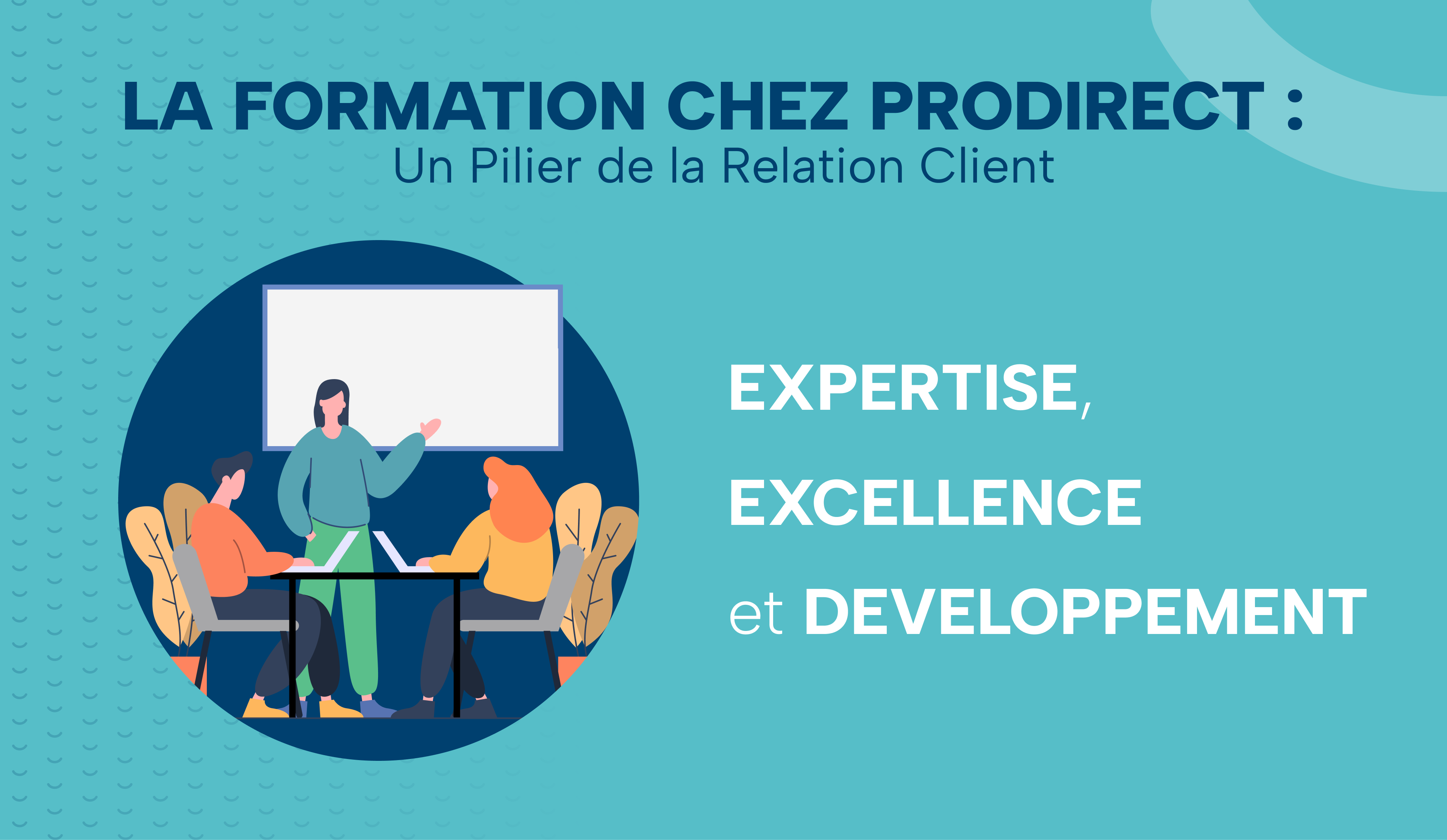 La Formation chez Prodirect : Un Pilier de la Relation Client - Prodirect